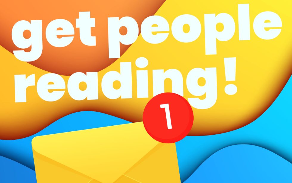 How to get people in the habit of reading your emails - Fun Serious ...